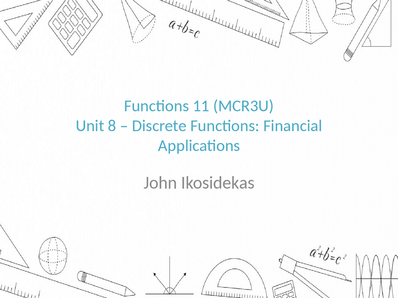 Functions 11 (MCR3U) - Discrete Functions: Financial Applications ...