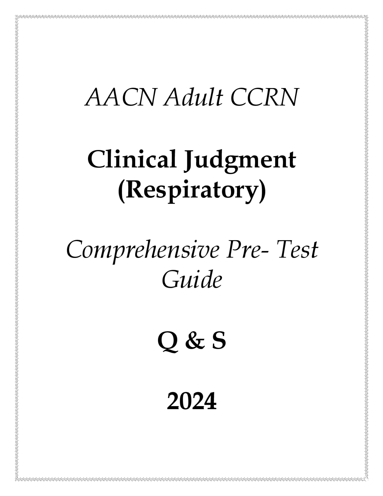 (AACN) Adult CCRN Clinical Judgement (Respiratory) Comprehensive Pre ...