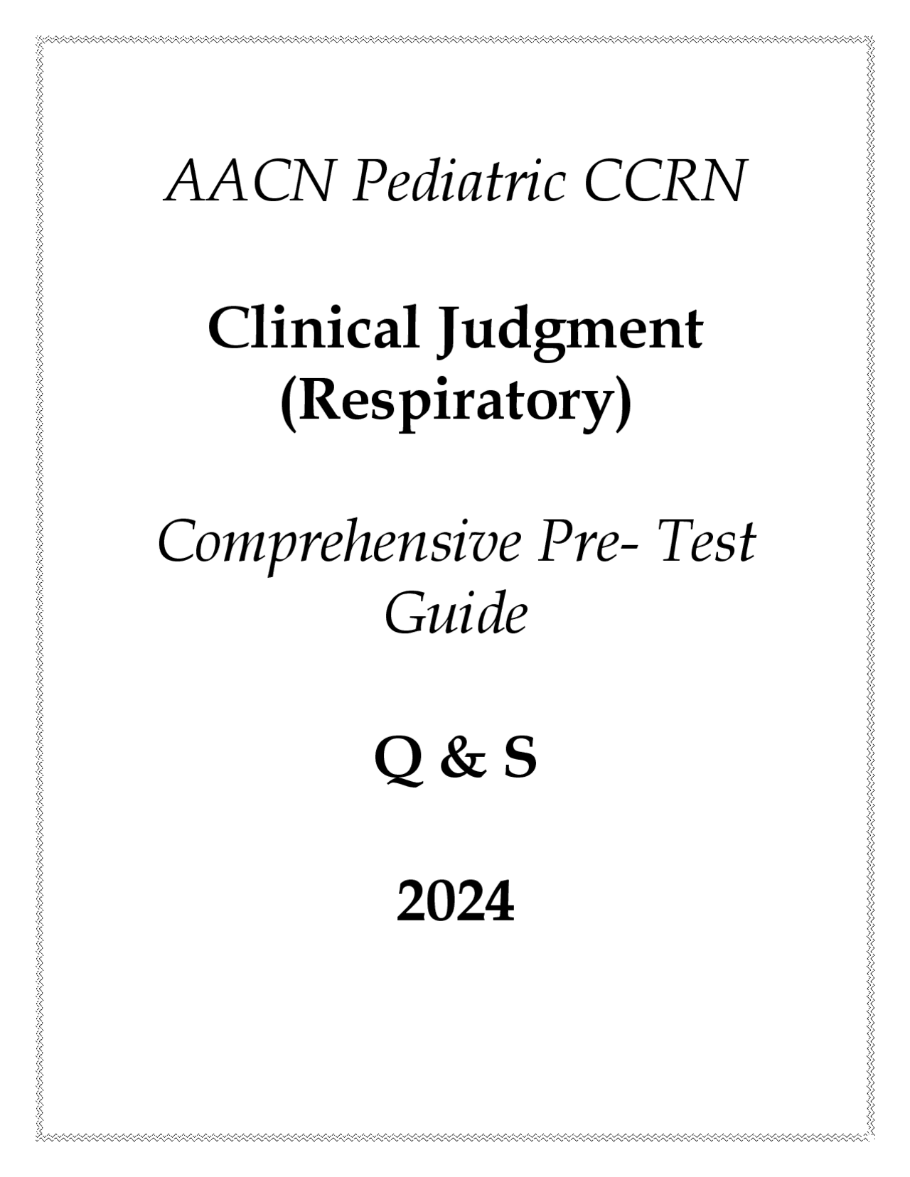 (AACN) Pediatric CCRN Clinical Judgement (Respiratory) Comprehensive ...