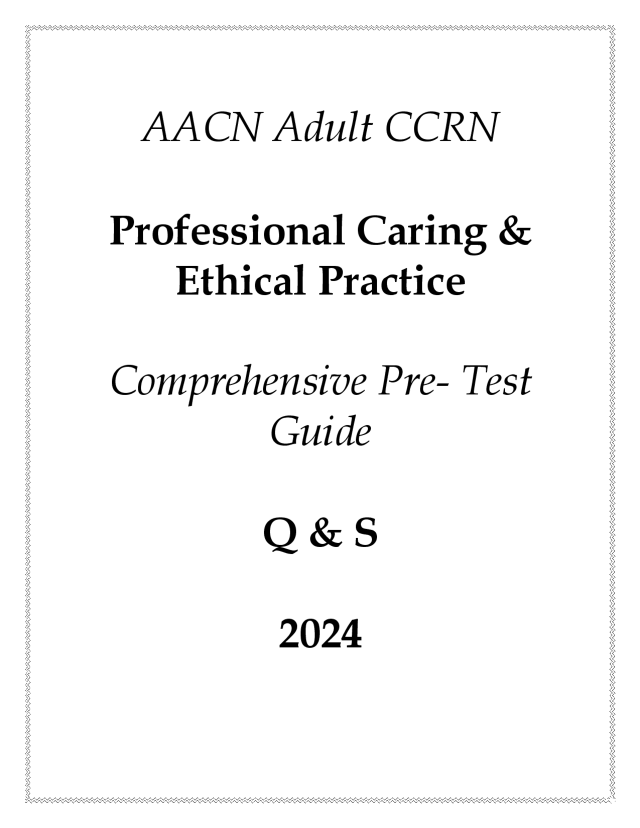 (AACN) Adult CCRN Professional Caring & Ethical Practice Comprehensive ...