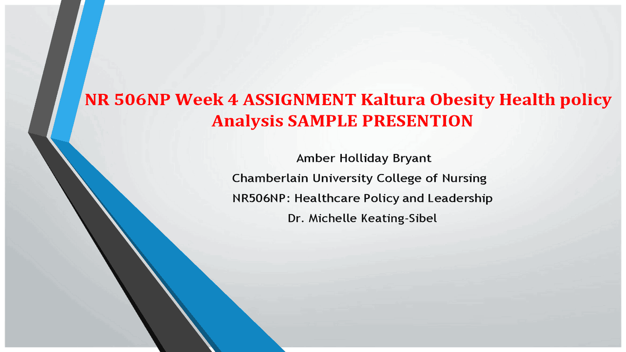 NR 506NP Week 4 ASSIGNMENT Kaltura Obesity Health policy Analysis ...