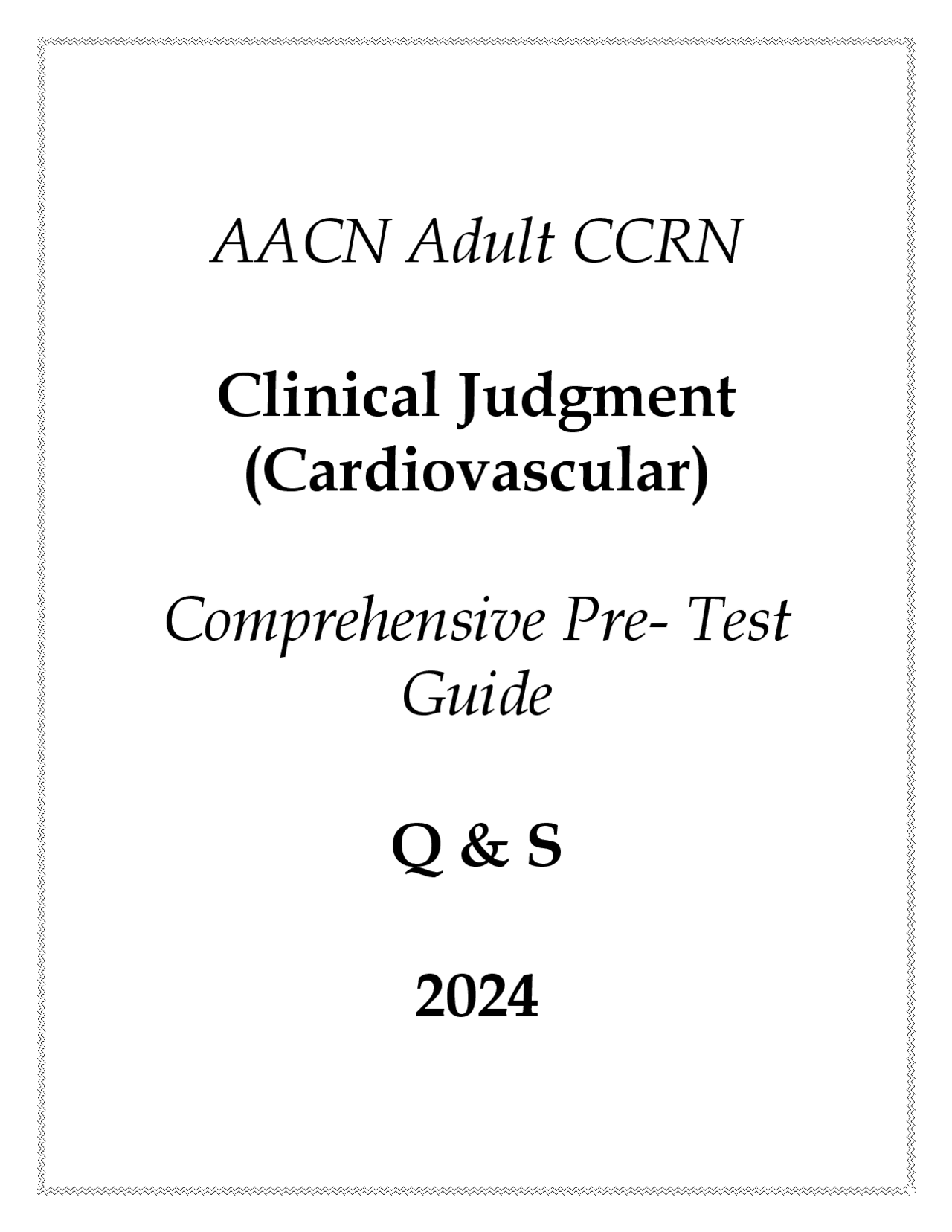 (AACN) Adult CCRN Clinical Judgement (Cardiovascular) Comprehensive Pre ...
