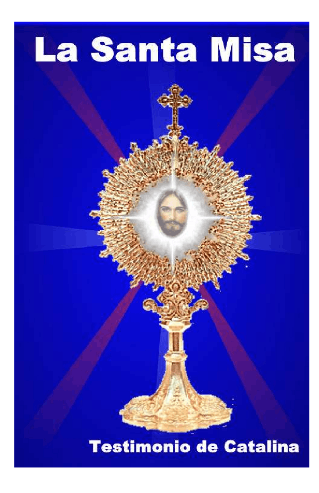 LA SANTA MISA REVELACIONES DE LA SIERVA CATALINA RIVAS | Apuntes de ...
