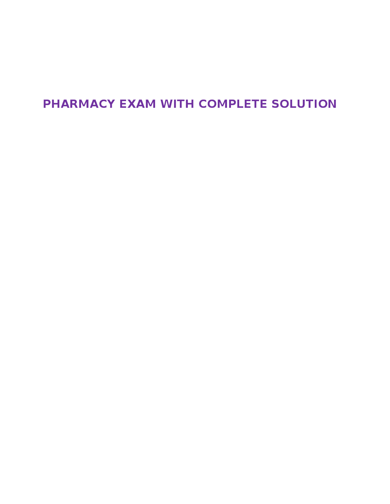 PHARMACY EXAM WITH COMPLETE SOLUTION | Exams Pharmacy | Docsity