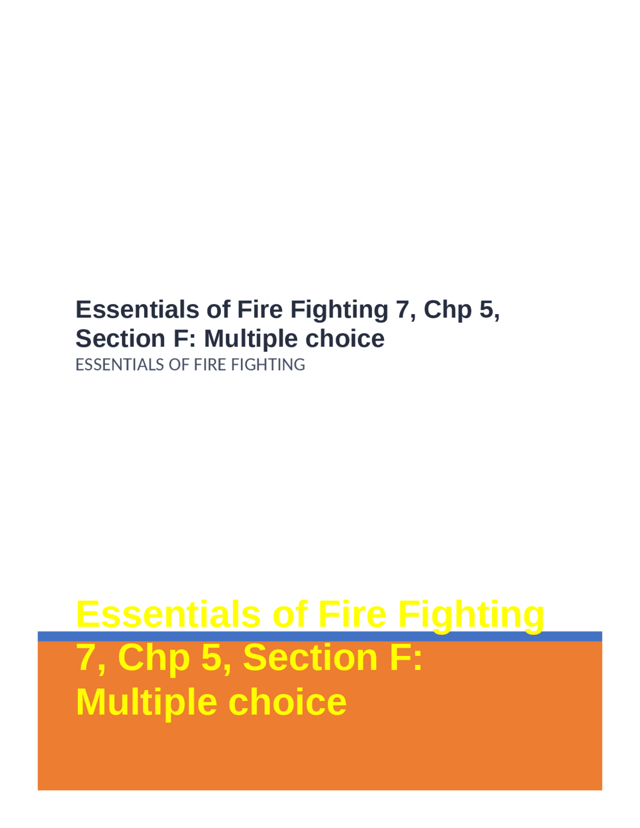 Essentials of Fire Fighting 7, Chp 5, Section F: Multiple choice well ...