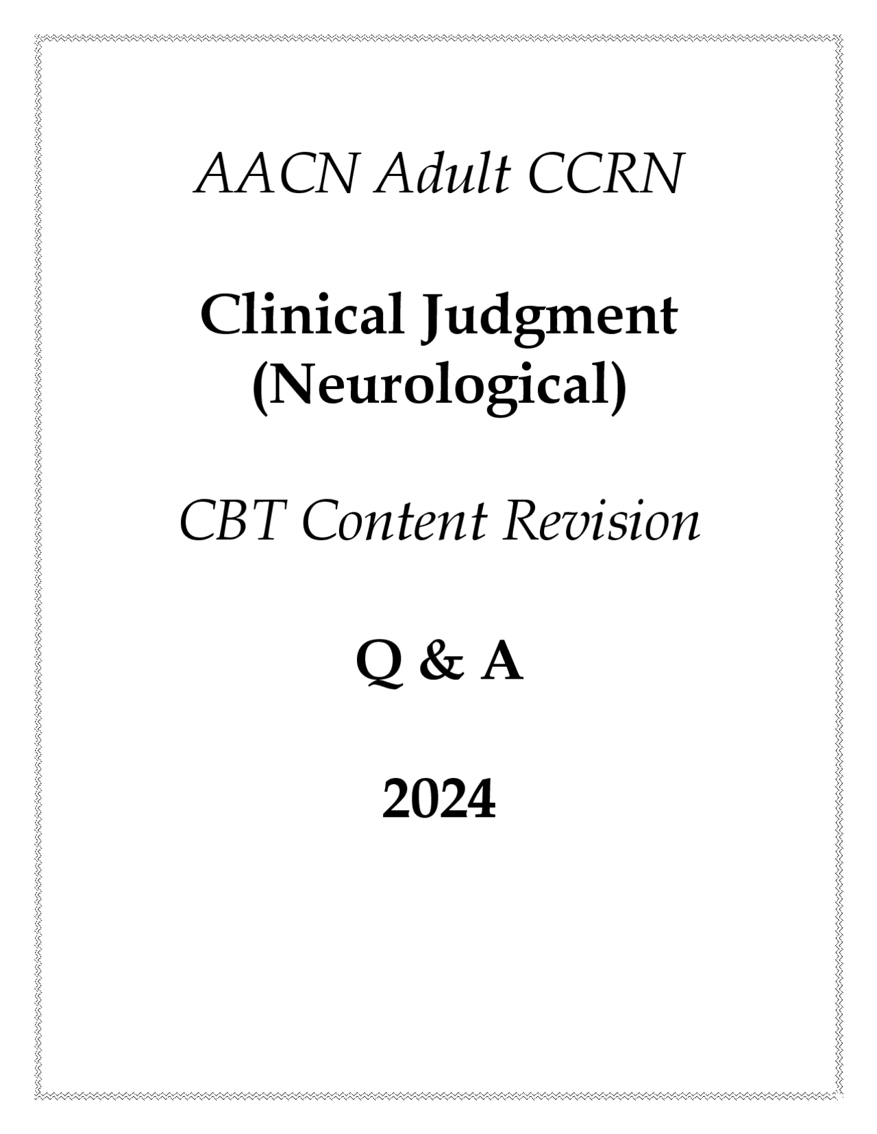 (AACN) Adult CCRN Clinical Judgment (Neurological) CBT Content Revision ...
