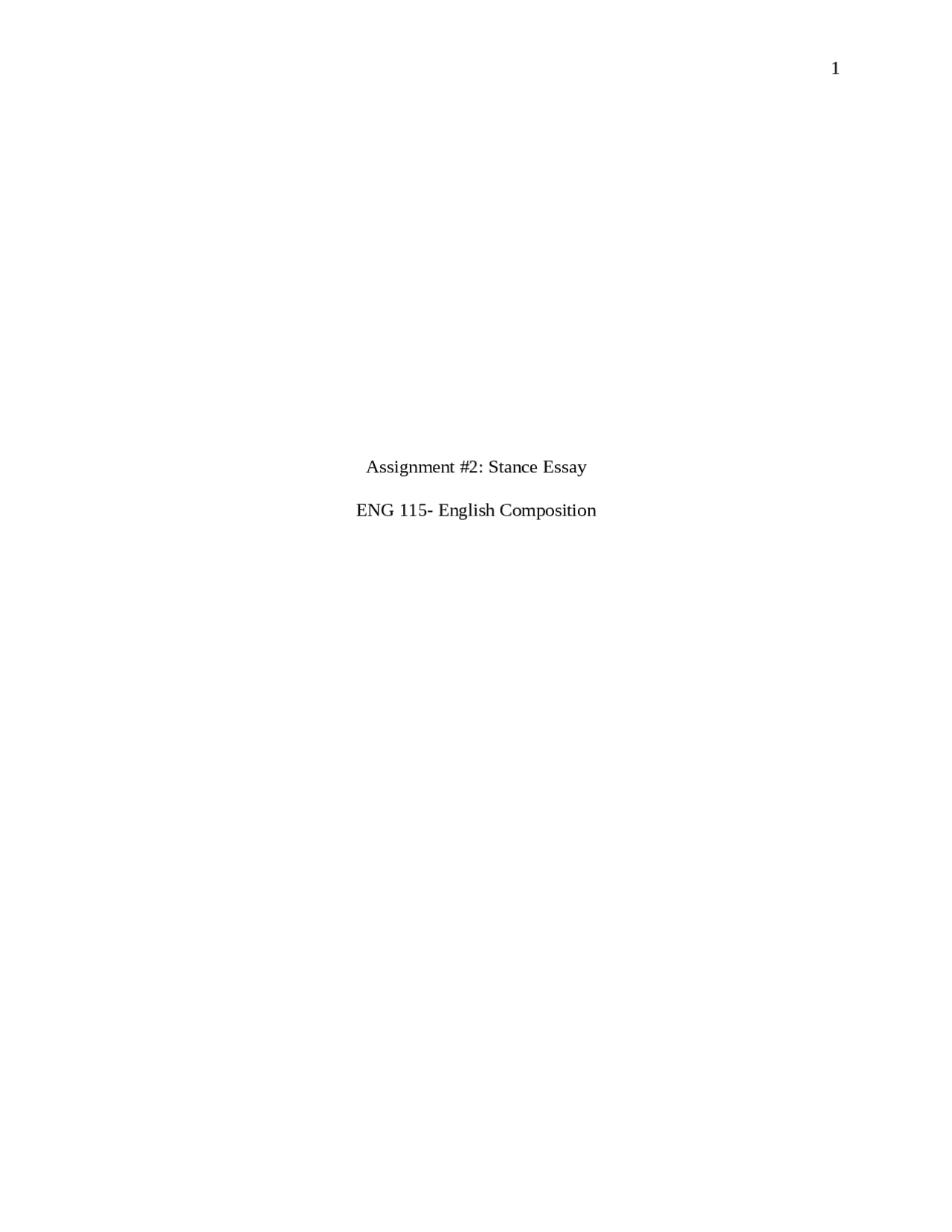 Assignment #2: Stance EssayENG 115- English Composition Find | Lecture ...
