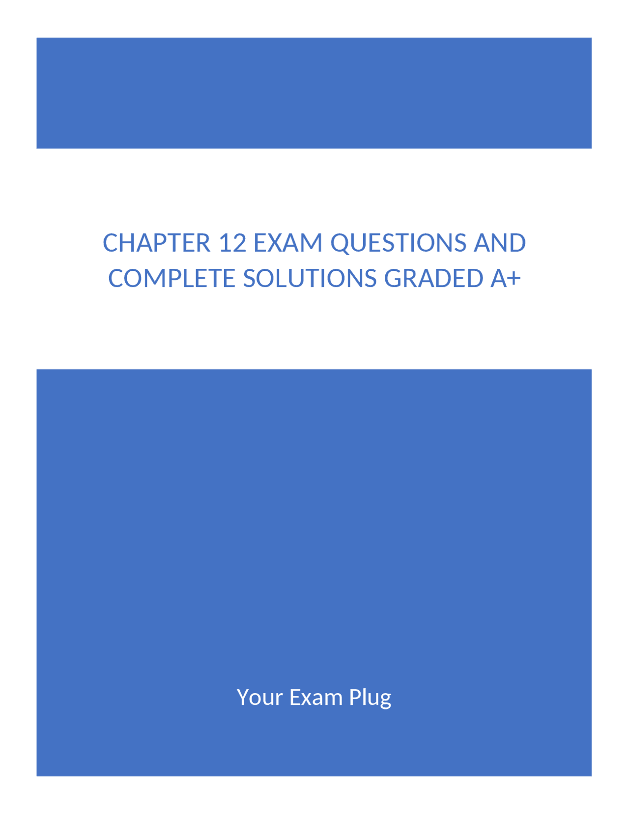 Chapter 12 Exam Questions and Complete Solutions Graded A+ | Exams Engineering | Docsity