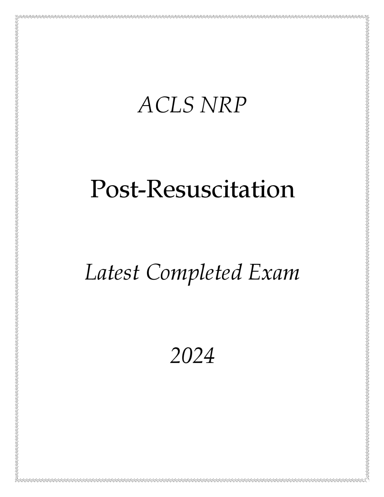 ACLS NRP Post Resuscitation Latest Completed Exam 2024 | Exams Nursing ...