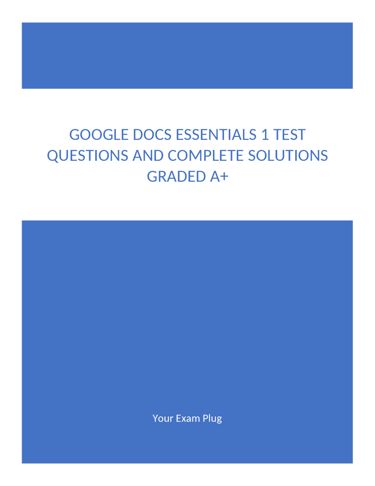 Google Docs Essentials 1 Test Questions and Complete Solutions Graded ...