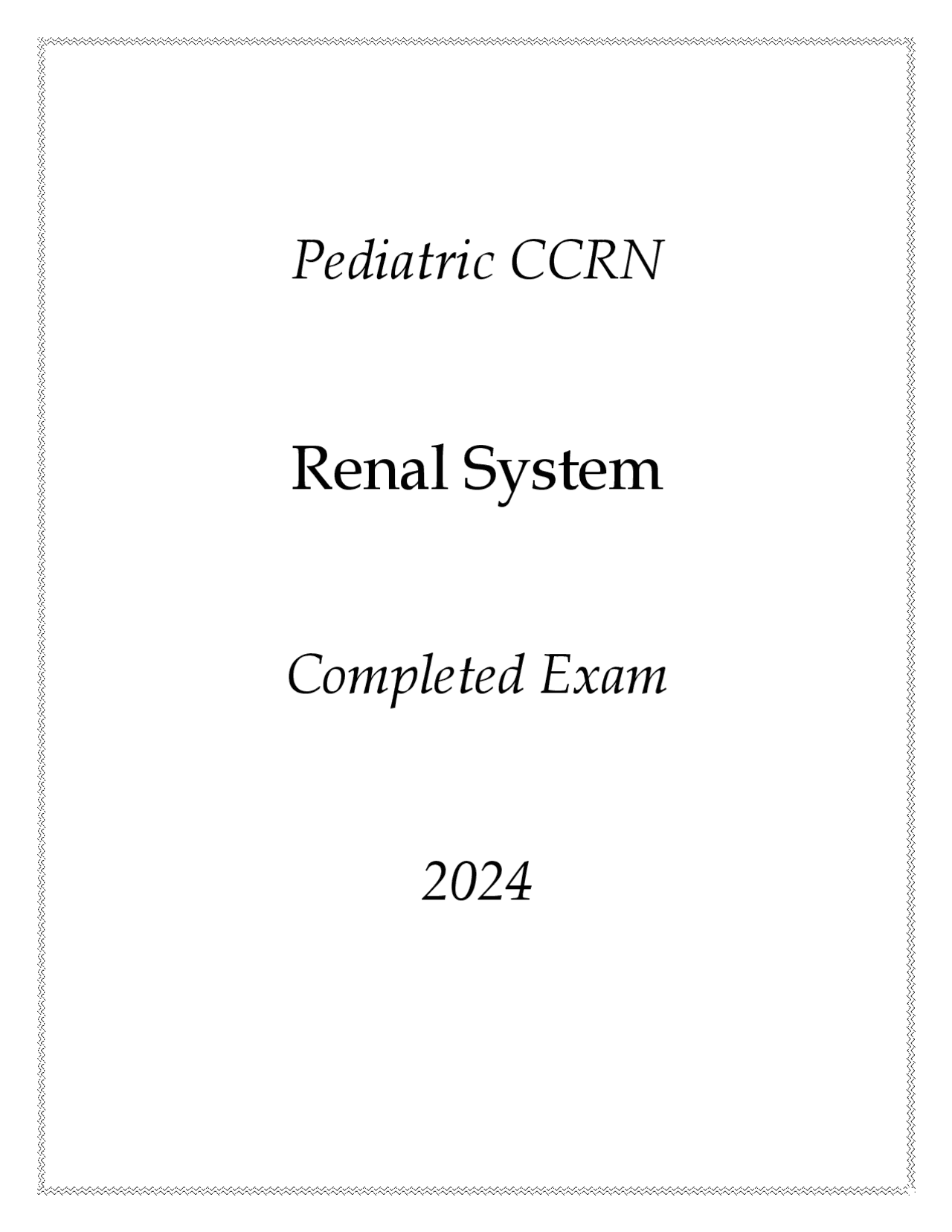 Pediatric CCRN Renal System New Completed Exam Q & A 2024 | Exams ...