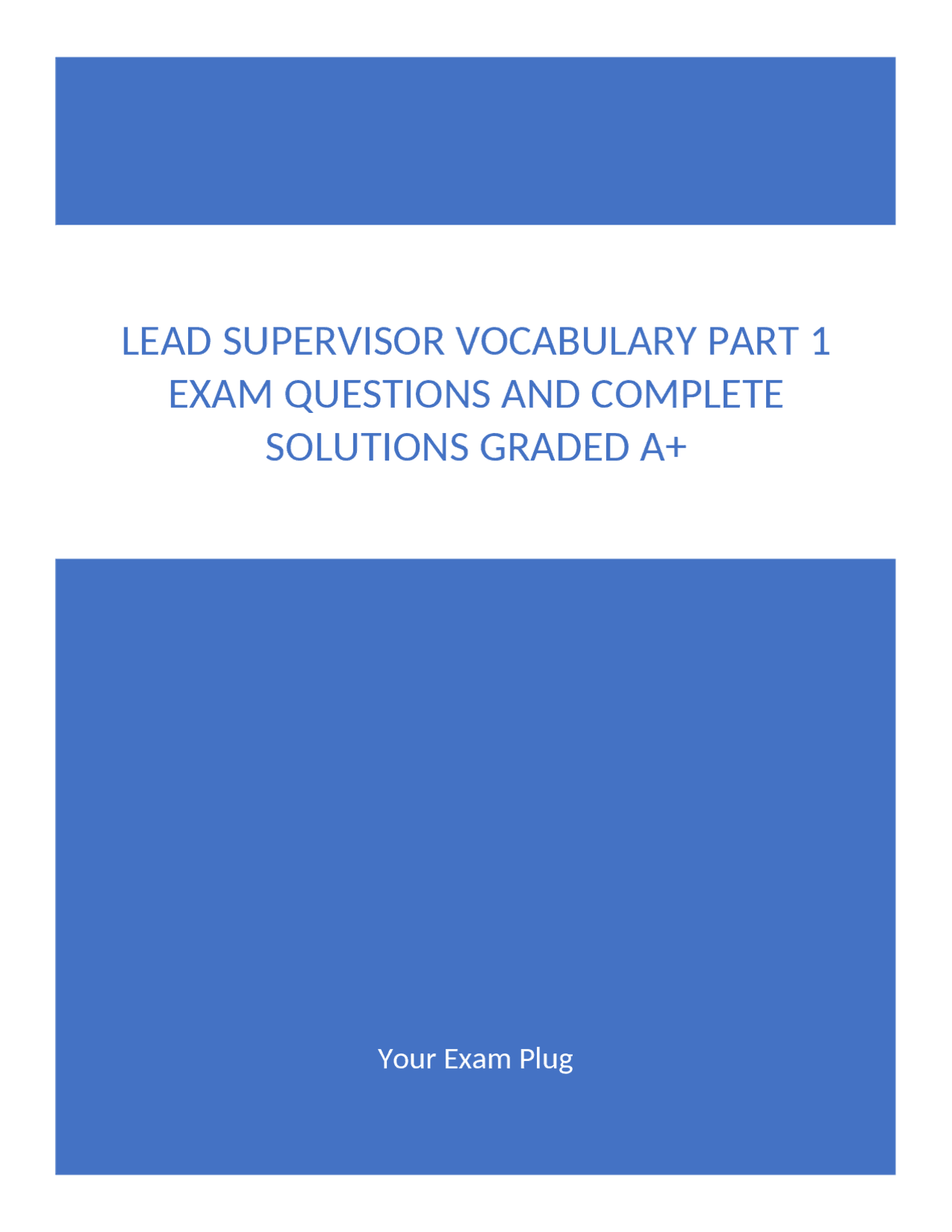 Lead Supervisor Vocabulary Part 1 Exam Questions and Complete Solutions ...