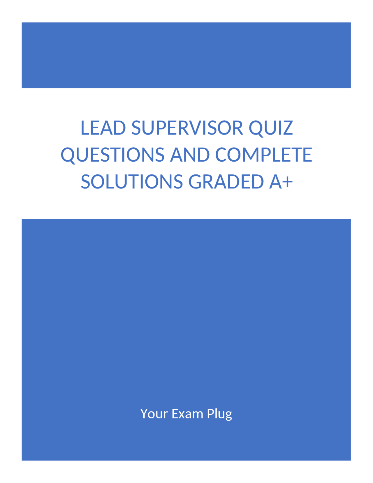 Lead Supervisor Quiz Questions and Complete Solutions Graded A+ | Exams Engineering | Docsity