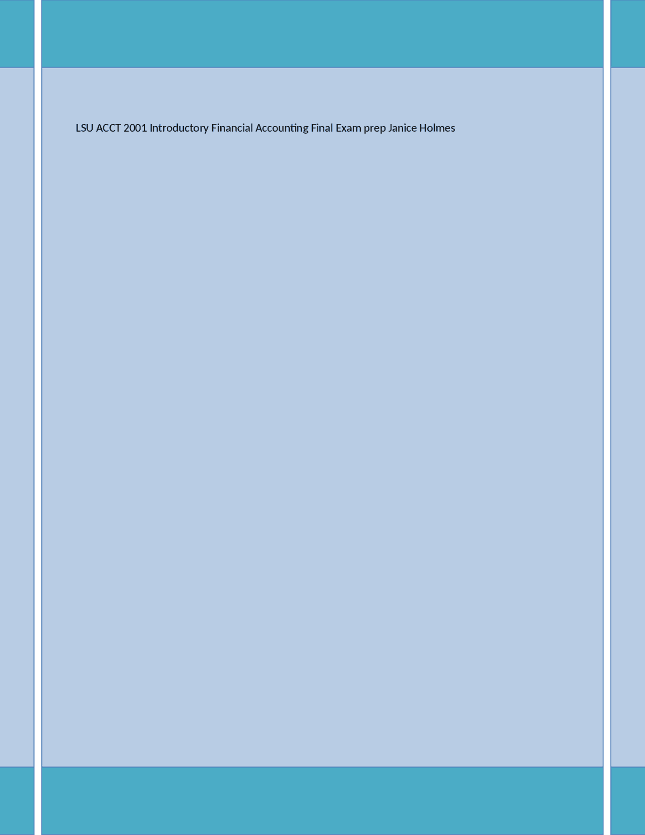 LSU ACCT 2001 Introductory Financial Accounting Final Exam prep Janice ...