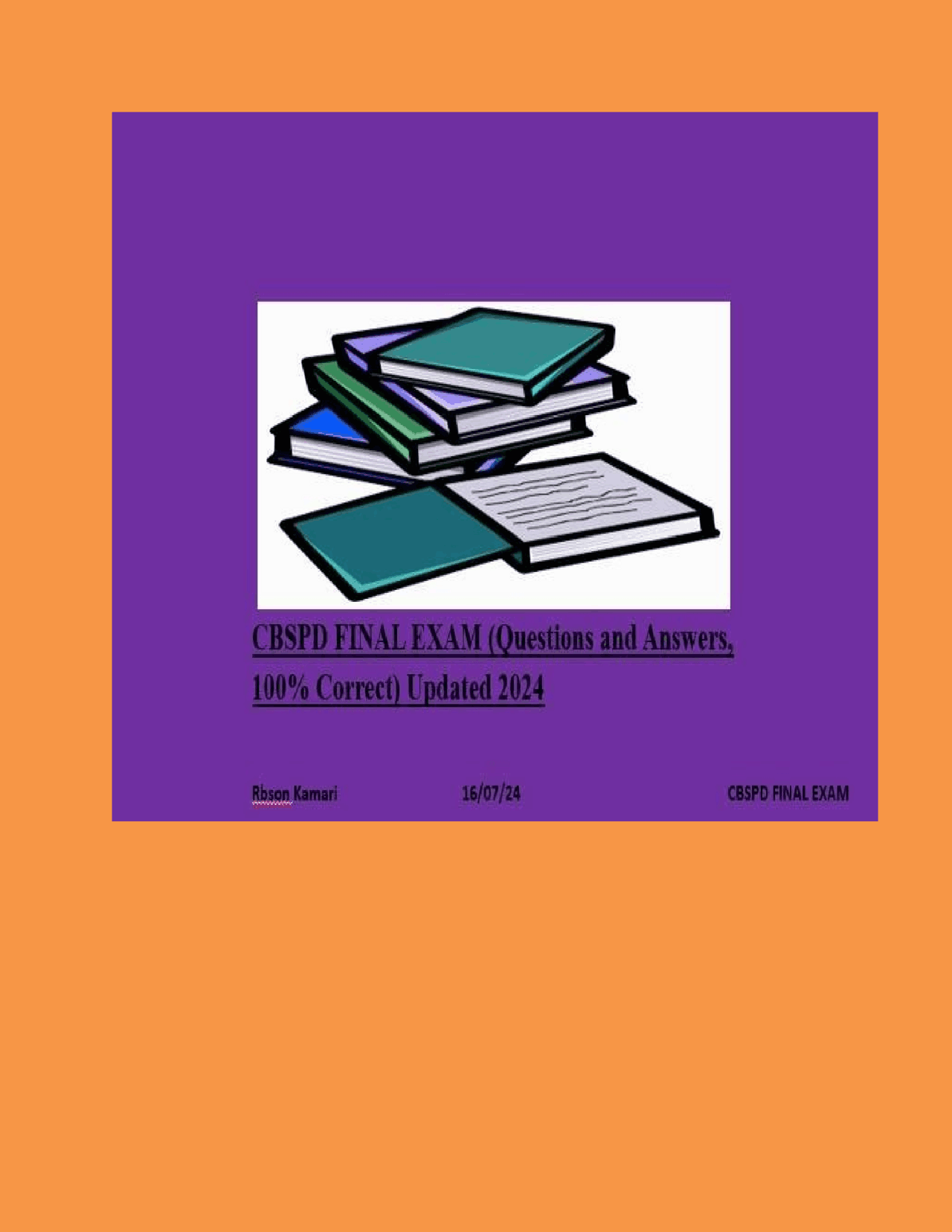 Cbspd Final Exam Questions And Answers 100 Correct Updated 2024