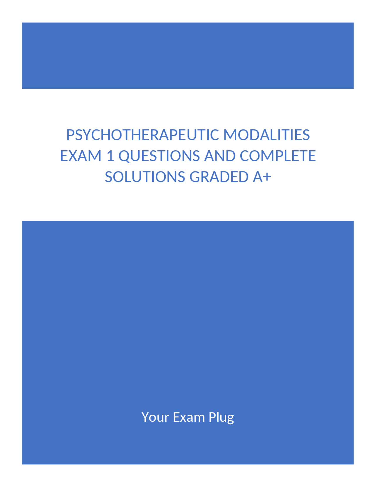 PSYCHOTHERAPEUTIC MODALITIES EXAM 1 QUESTIONS AND COMPLETE SOLUTIONS ...