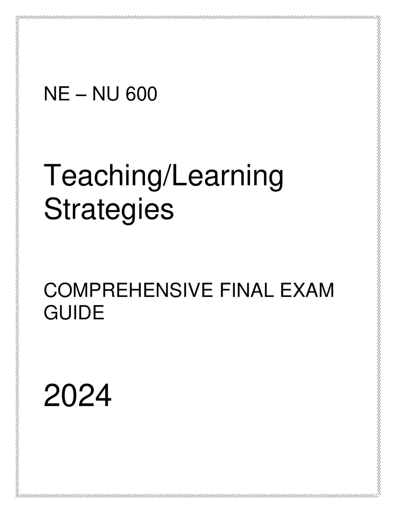 NE - NU 600 Teaching & Learning Strategies - Comprehensive Final Exam Guide 2024 | Exams Nursing ...