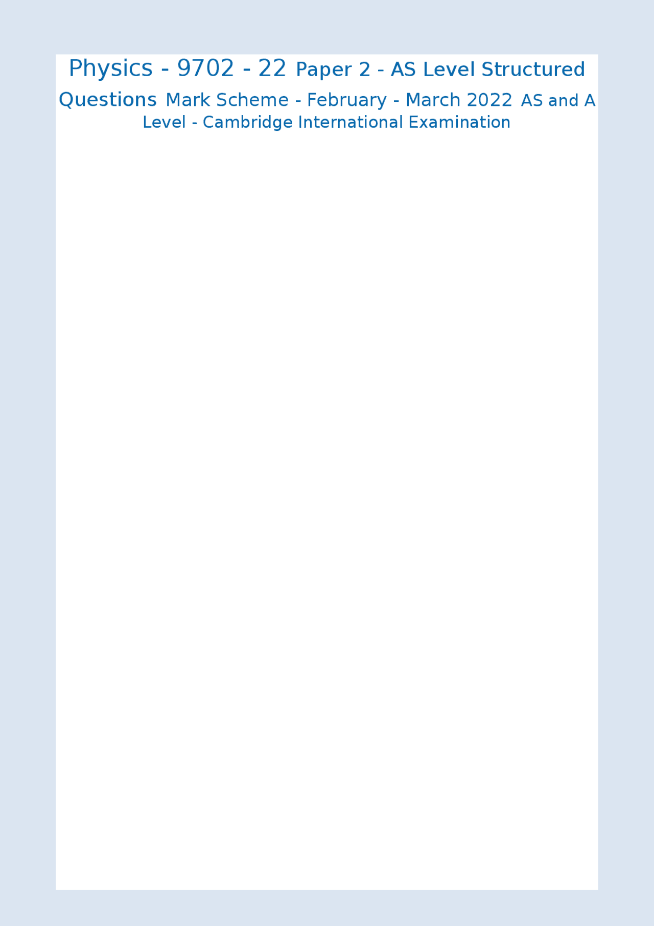 Physics - 9702 - 22 Paper 2 - AS Level Structured Questions Mark Scheme - February - March ...