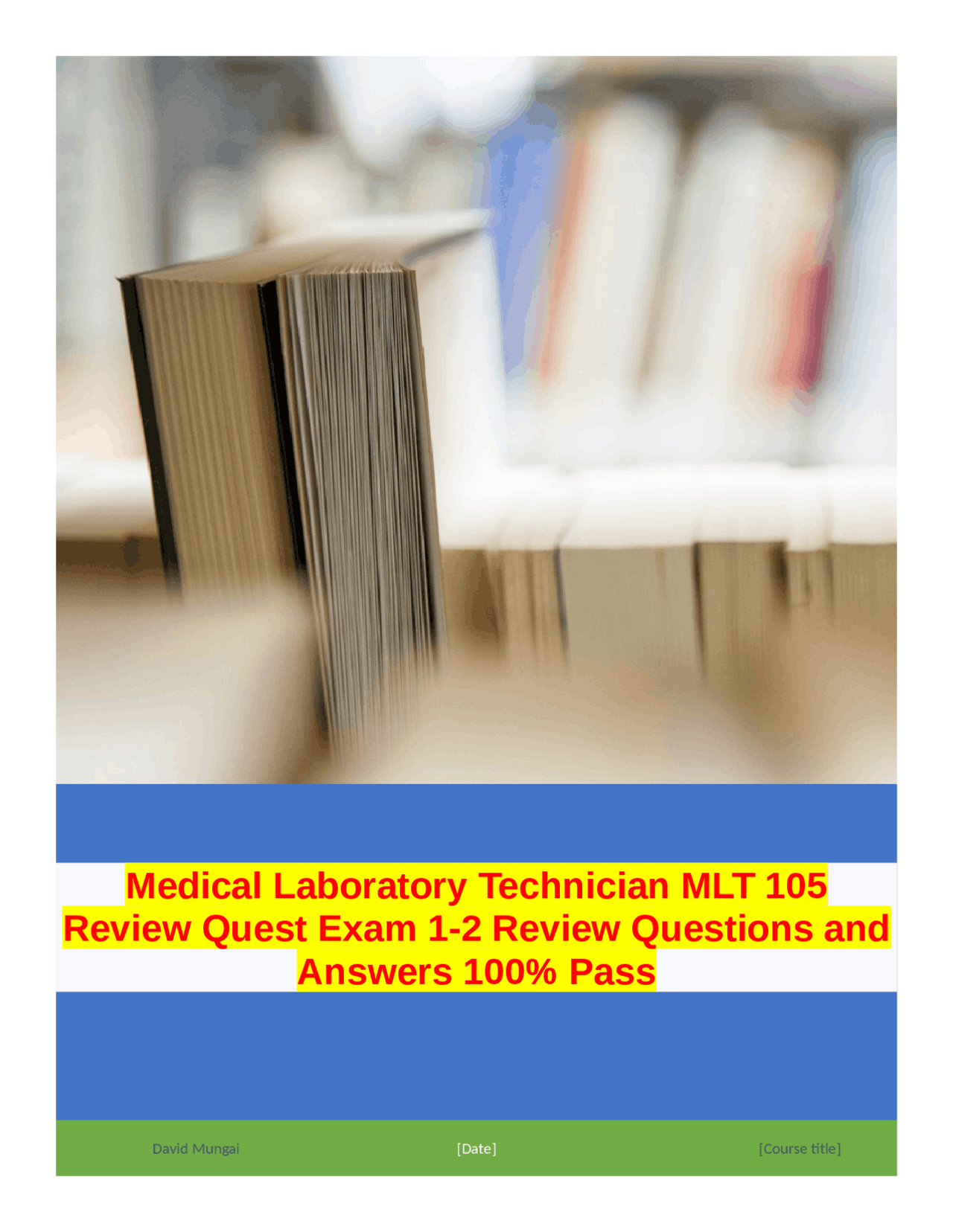 Medical Laboratory Technician MLT 105 Review Exam 1-2 Questions and Answers | Exams Laboratory ...