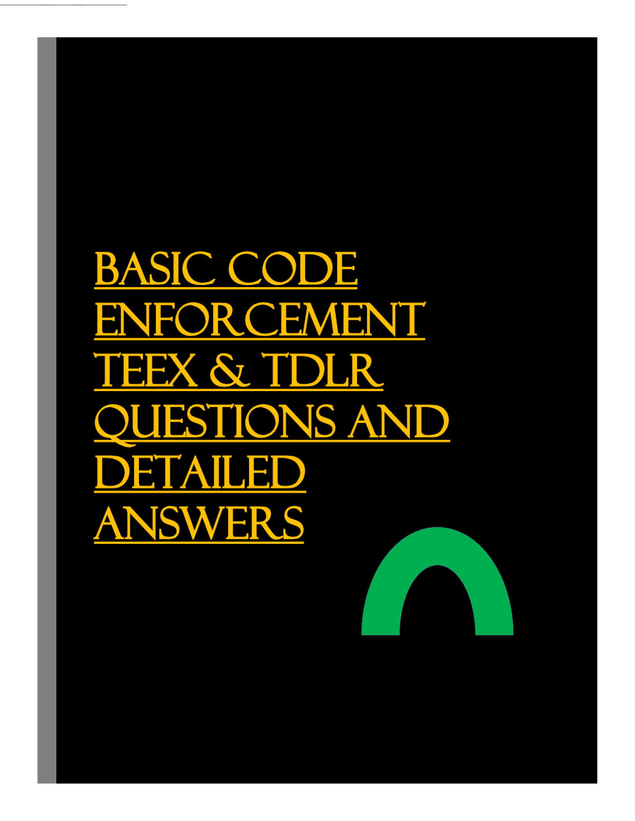 Basic Code Enforcement TEEX & TDLR questions and detailed answers ...