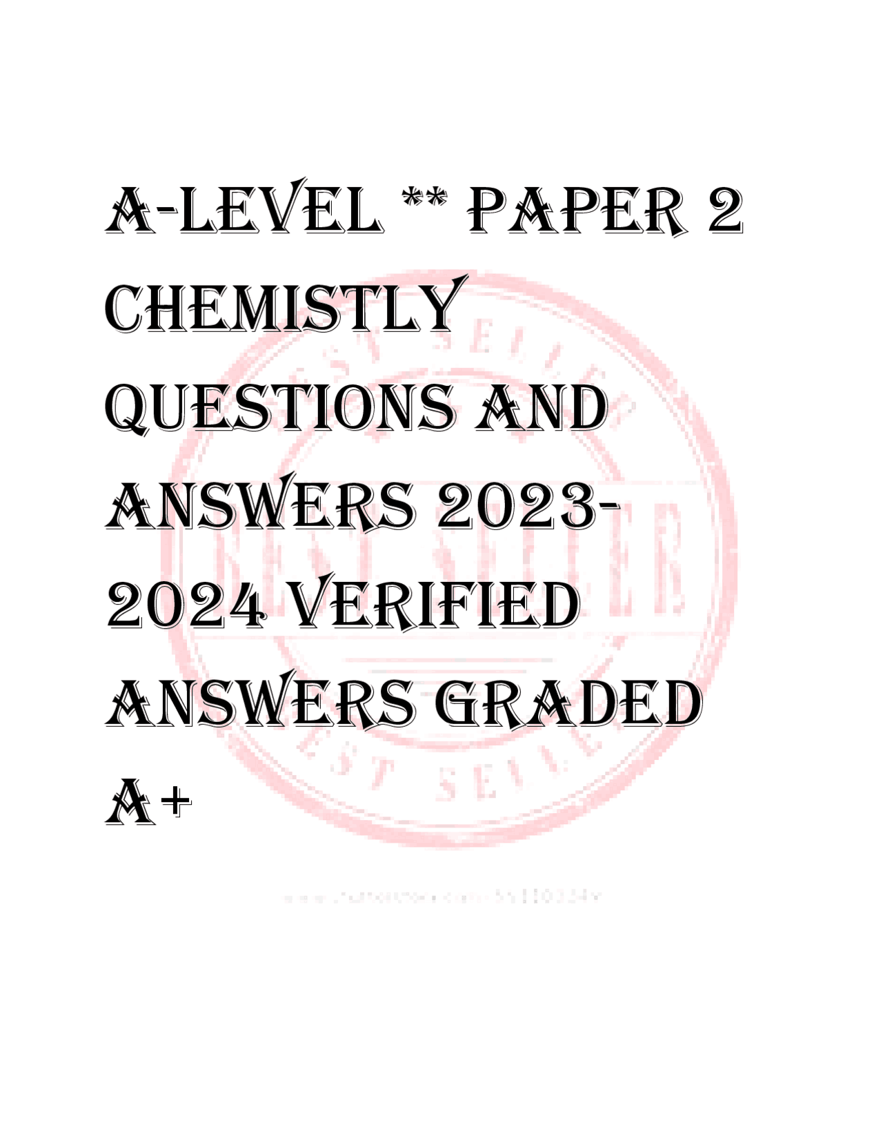 A-Level ** Paper 2 Chemistly Questions And Answers 2023- 2024 verified ...