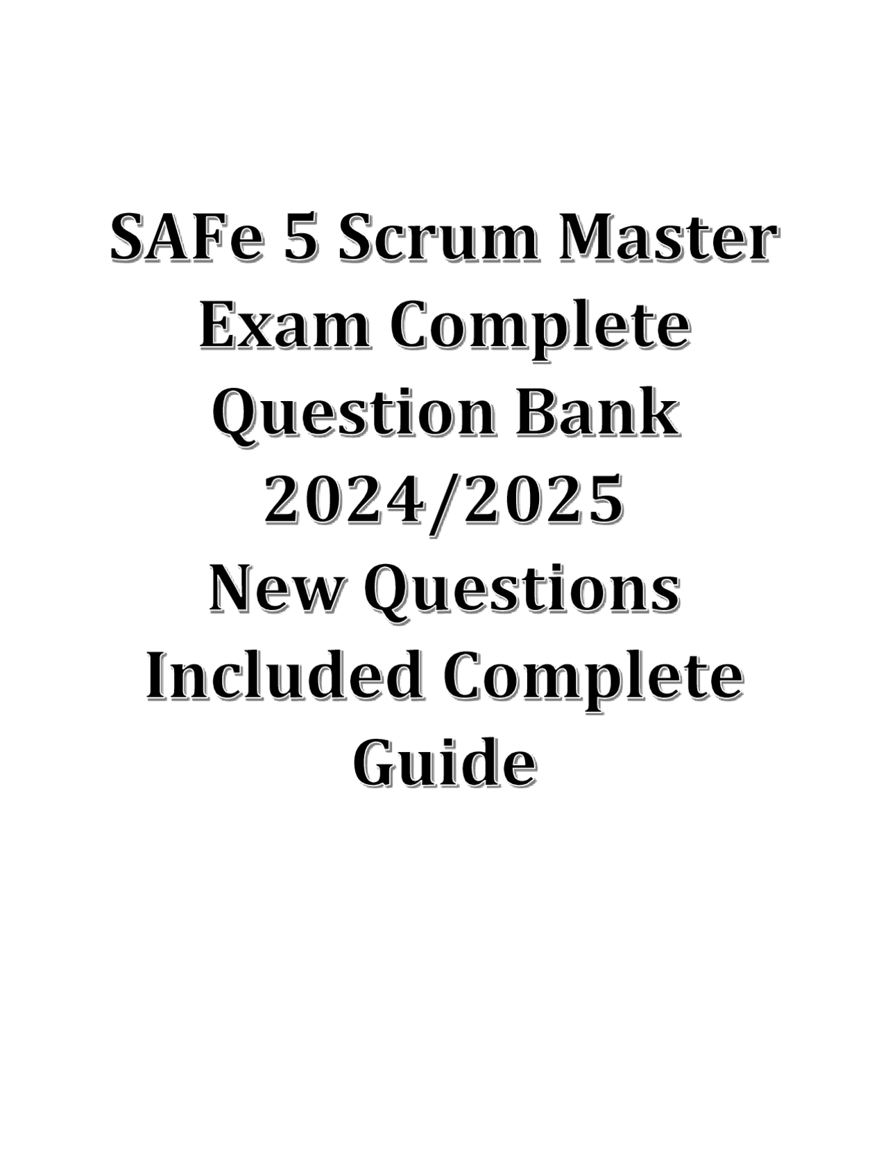 SAFe 5 Scrum Master Exam Complete Question Bank 2024/2025 New Questions ...