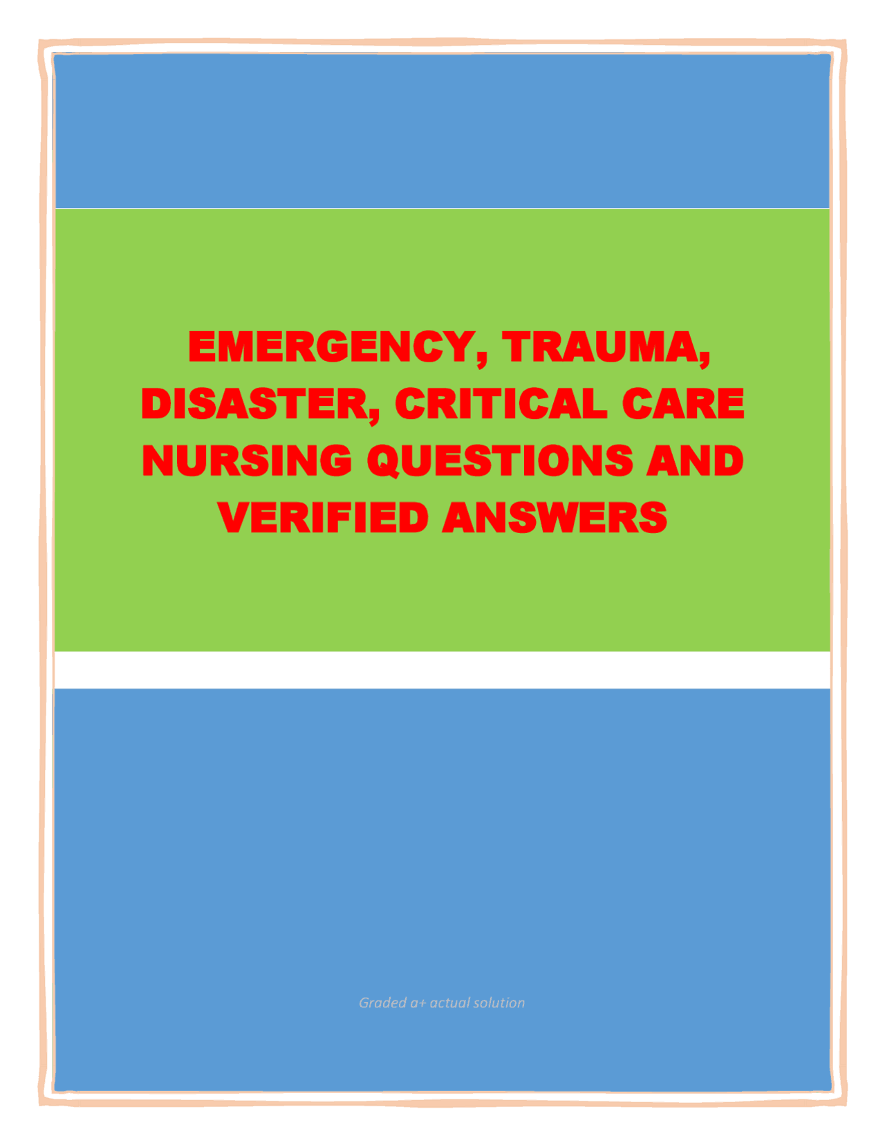 Emergency, Trauma, Disaster, and Critical Care Nursing: Questions and ...