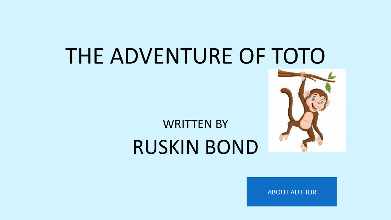 The Adventures of Toto by Ruskin Bond – PPT | Slides English | Docsity