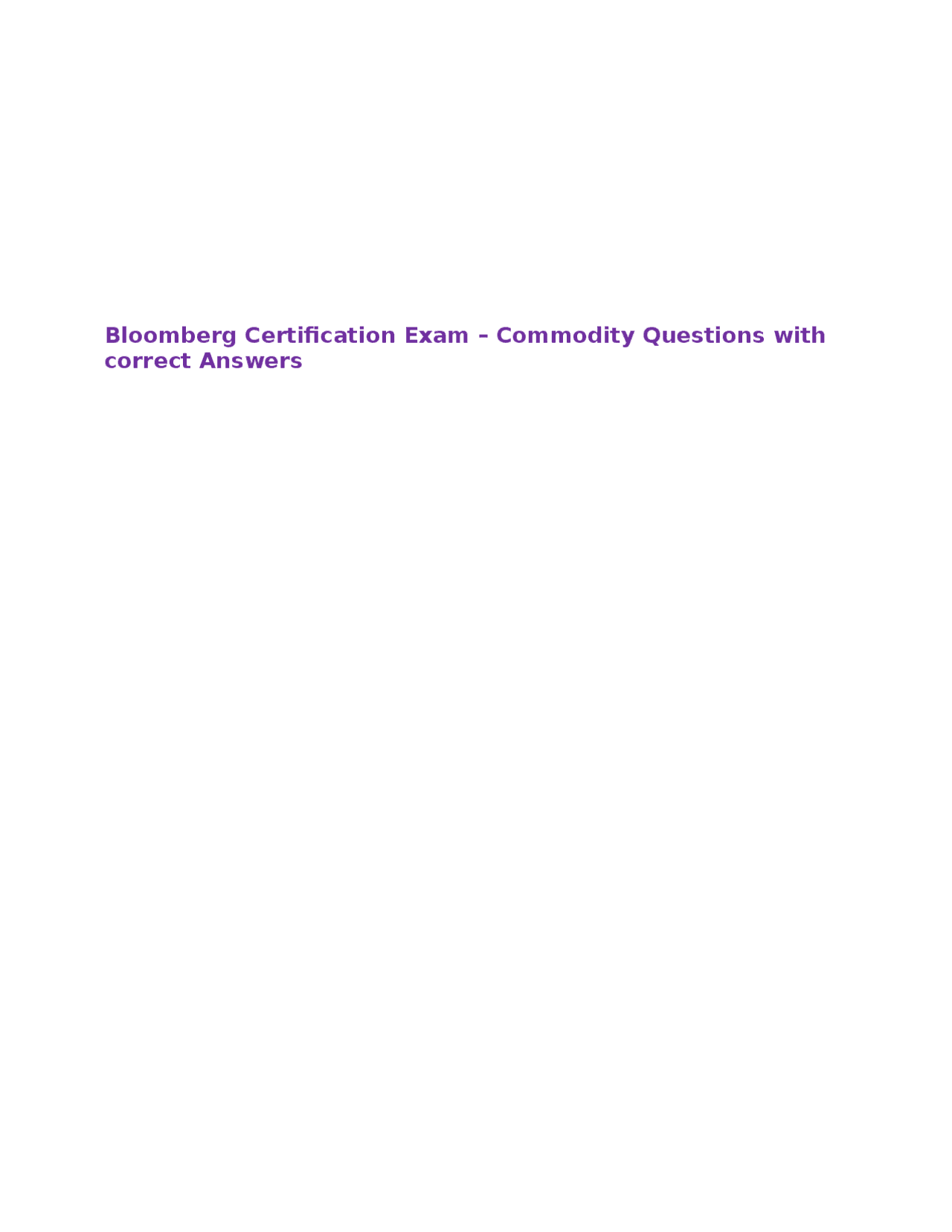 Bloomberg Commodity Certification Exam Questions and Answers | Exams ...