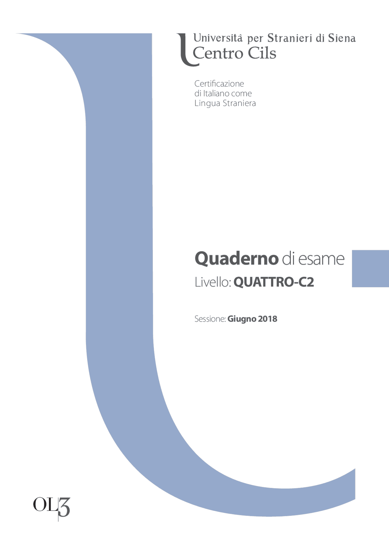 CILS C2 quaderno 2018 giugno | Test d'ammissione di Lingue | Docsity