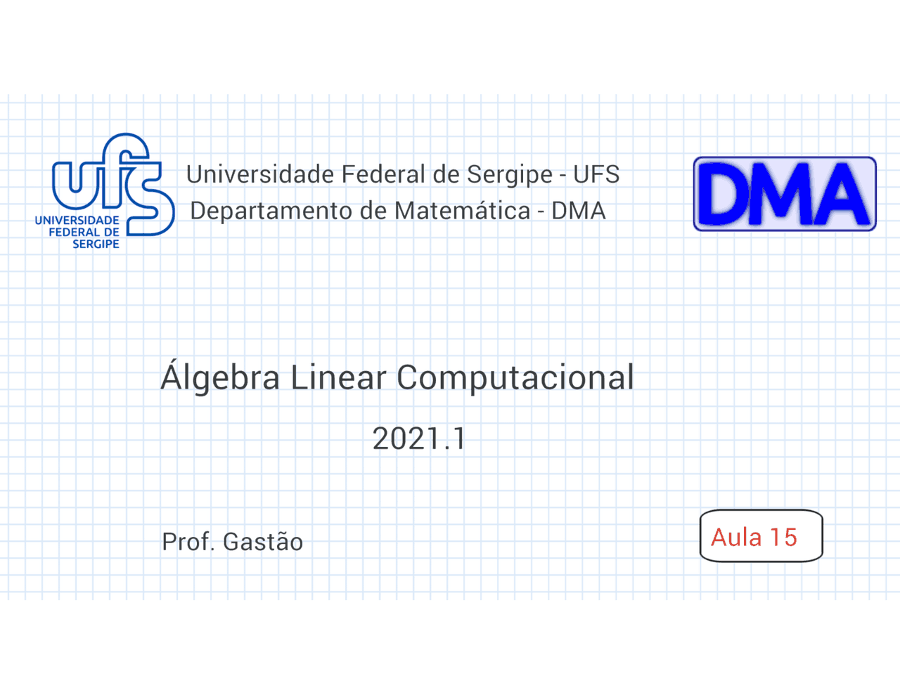 Álgebra linear computacional | Slides Geometria Analítica e Álgebra Linear | Docsity