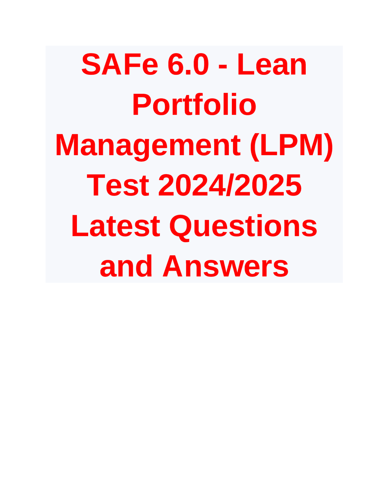 SAFe 6.0 - Lean Portfolio Management (LPM) Test 2024/2025 Latest ...