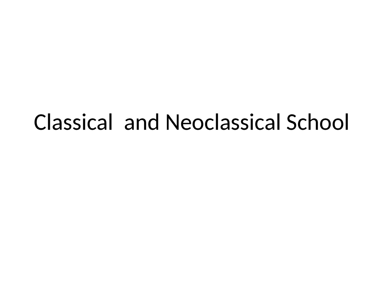 Classical and Neoclassical Schools of Economics: A Comprehensive ...