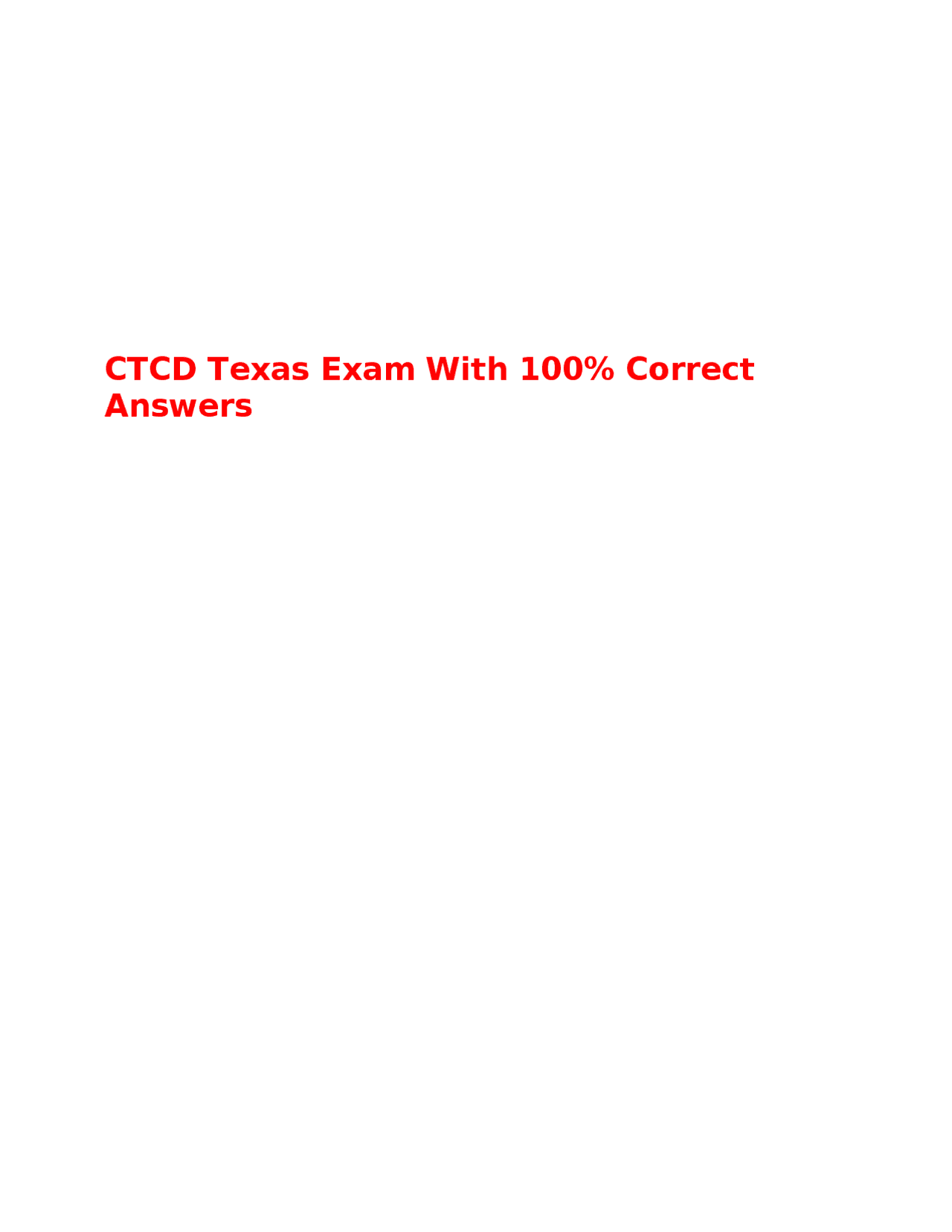 CTCD Texas Exam With 100% Correct Answers | Exams Business Economics ...