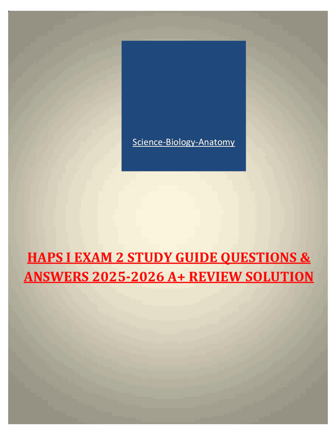 HAPS I EXAM 2 STUDY GUIDE QUESTIONS & ANSWERS 2025-2026 A+ REVIEW SOLUTION | Exams Nursing | Docsity