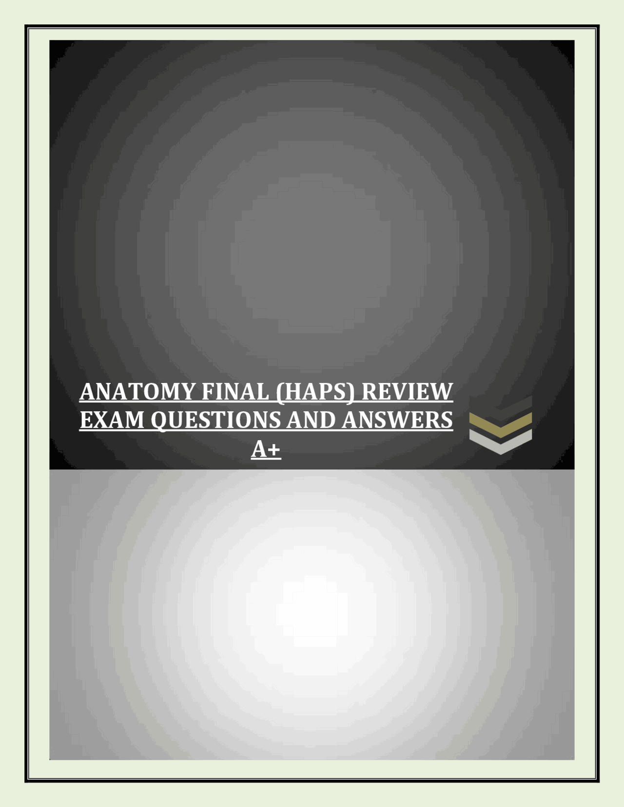 ANATOMY FINAL (HAPS) REVIEW EXAM QUESTIONS AND ANSWERS A+ when there is more solute insi | Exams ...