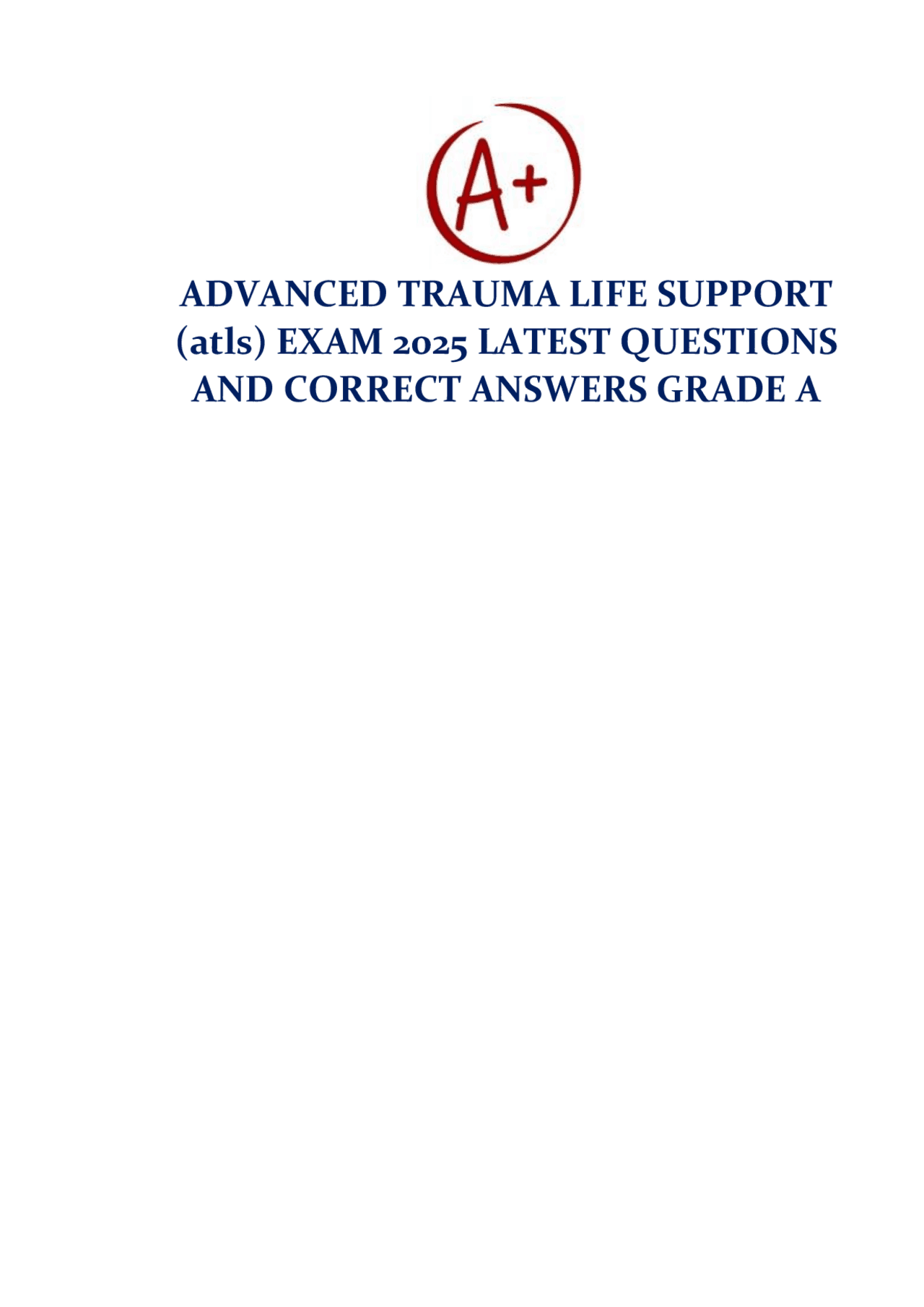 ADVANCED TRAUMA LIFE SUPPORT (atls) EXAM 2025 LATEST QUESTIONS AND ...