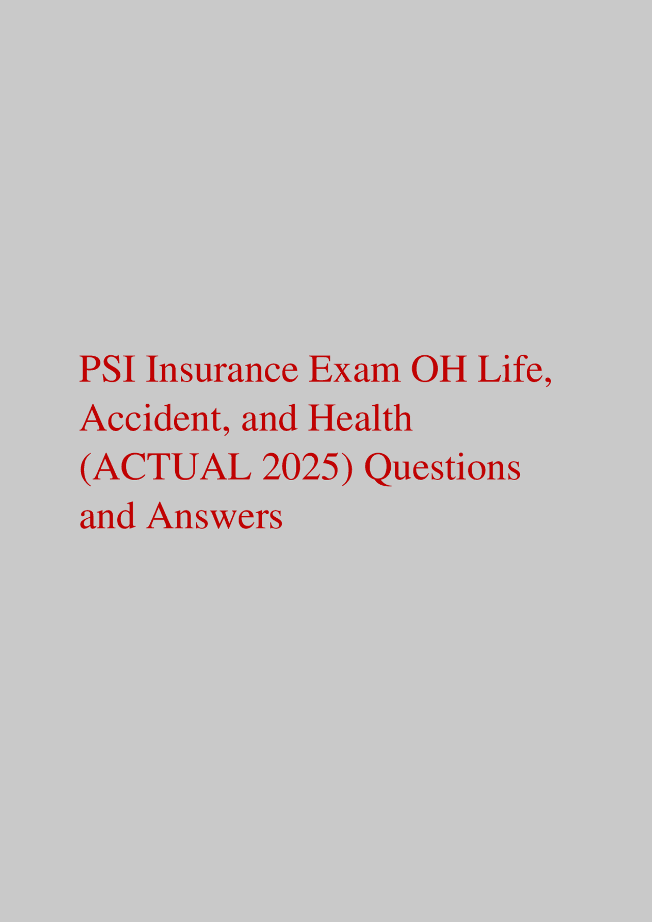 PSI Insurance Exam OH Life, Accident, and Health (ACTUAL 2025 ...