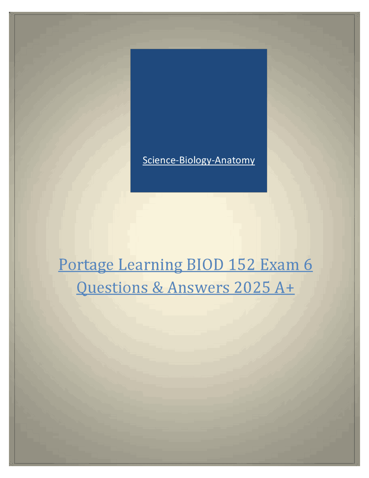 Portage Learning BIOD 152 Exam 6 Questions & Answers 2025 A+ | Exams ...