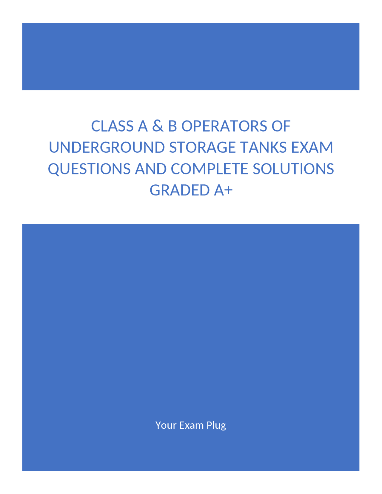 Underground Storage Tanks Exam Questions and Answers: Class A & B ...