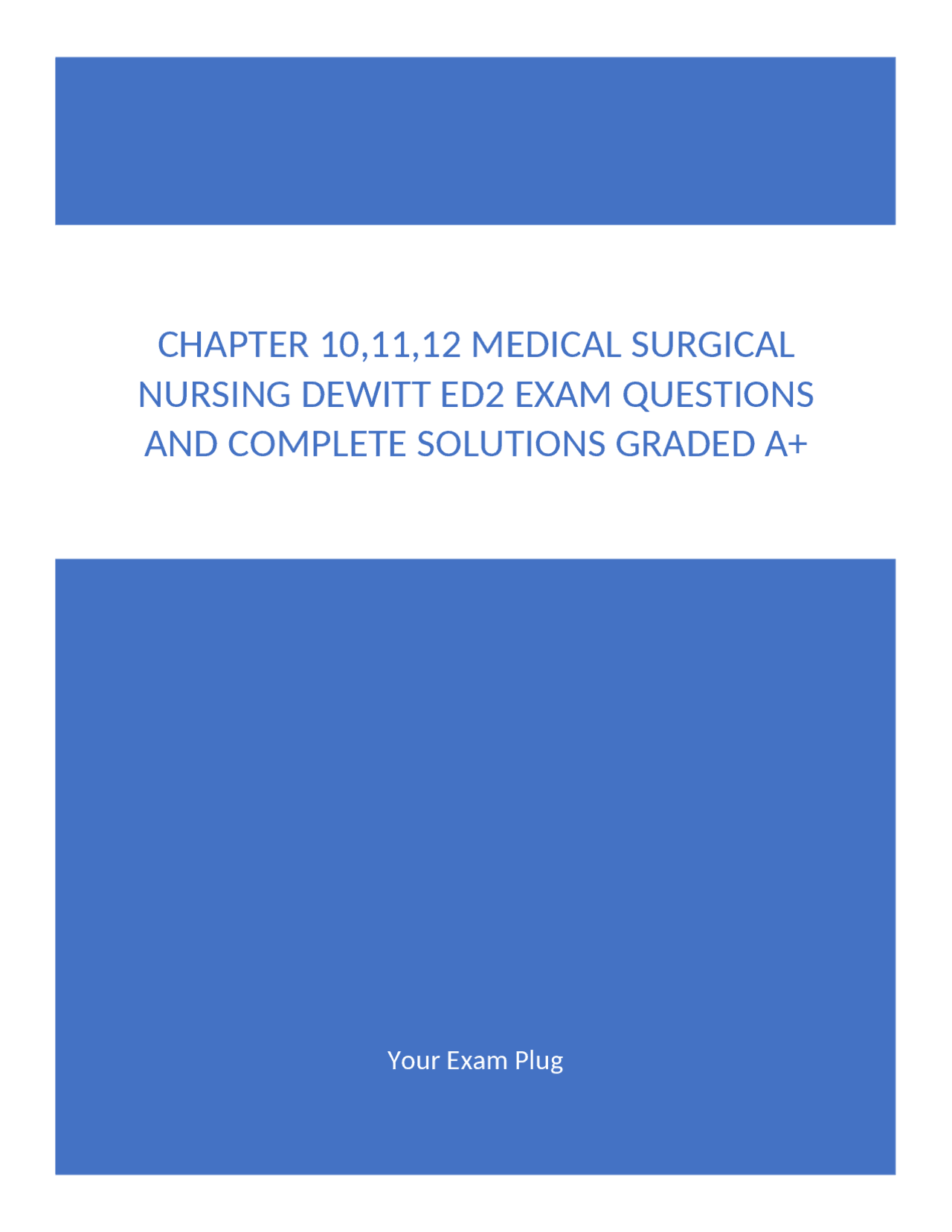 Chapter 10,11,12 Medical surgical nursing Dewitt ED2 Exam Questions and Complete Solutions ...