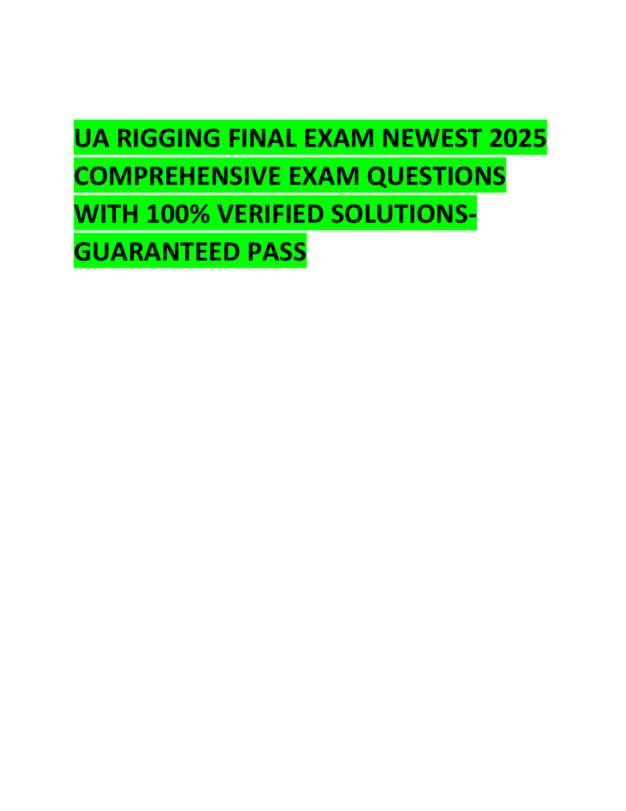 UA RIGGING FINAL EXAM NEWEST 2025 COMPREHENSIVE EXAM QUESTIONS WITH 100 ...