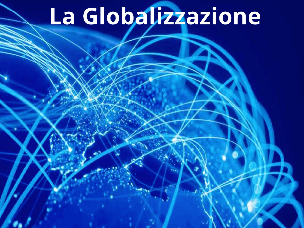 Che cos'è la Globalizzazione ? | Slides Economics | Docsity