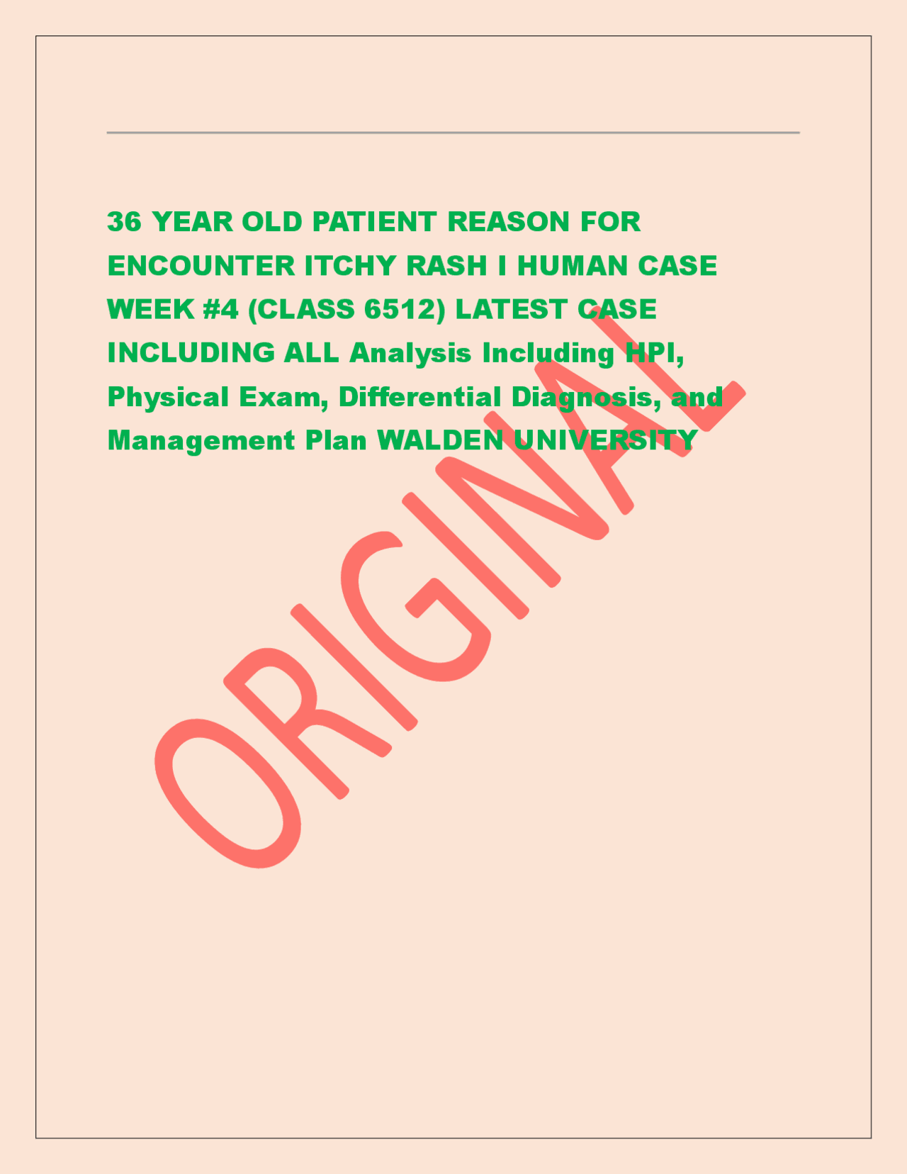 36 YEAR OLD PATIENT REASON FOR ENCOUNTER ITCHY RASH I HUMAN CASE WEEK ...