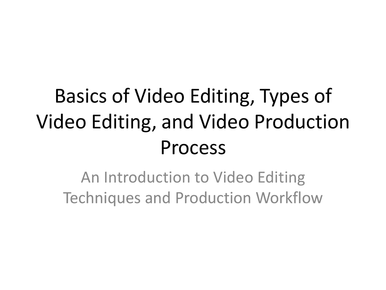 Video Editing: A Complete Guide for Beginners & Professionals | Study ...