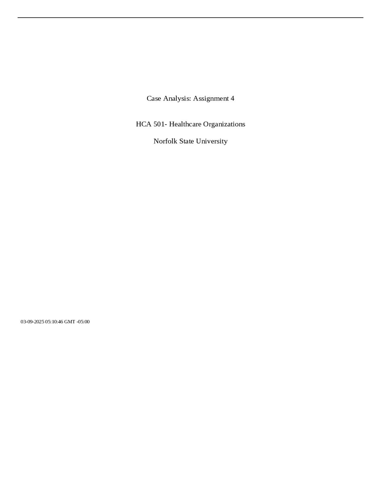 Case Analysis: Assignment 4HCA 501- Healthcare Organizations | Thesis Accounting | Docsity