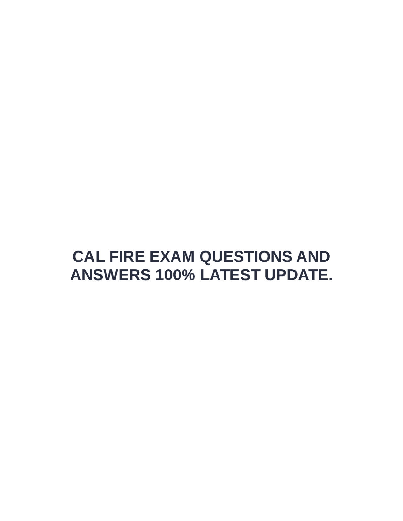 CAL FIRE Exam Questions and Answers: A Comprehensive Guide for ...