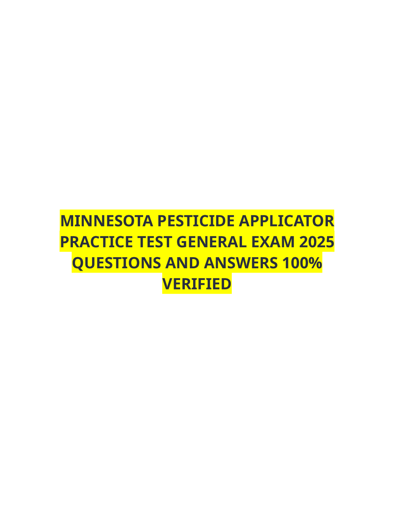MINNESOTA PESTICIDE APPLICATOR PRACTICE TEST GENERAL EXAM 2025 ...
