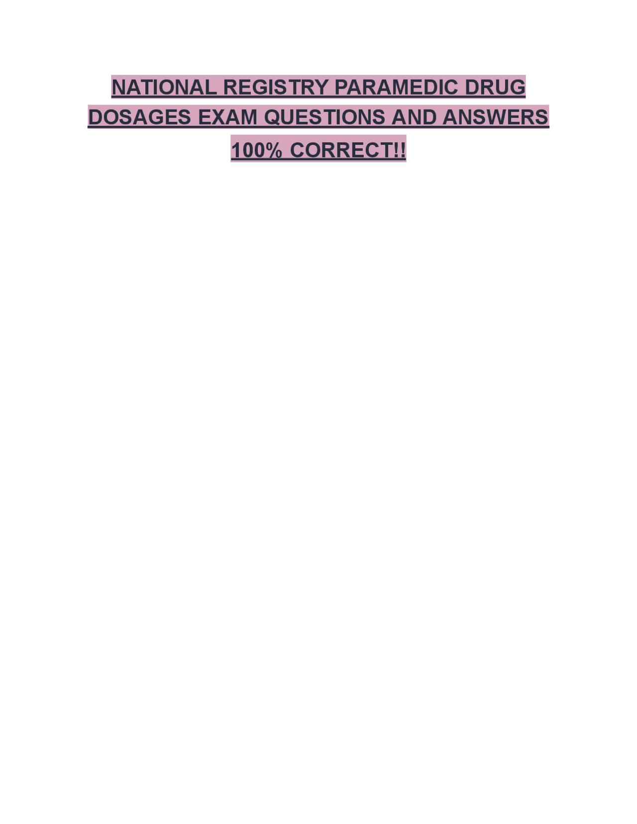 NATIONAL REGISTRY PARAMEDIC DRUG DOSAGES EXAM QUESTIONS AND ANSWERS 100 ...