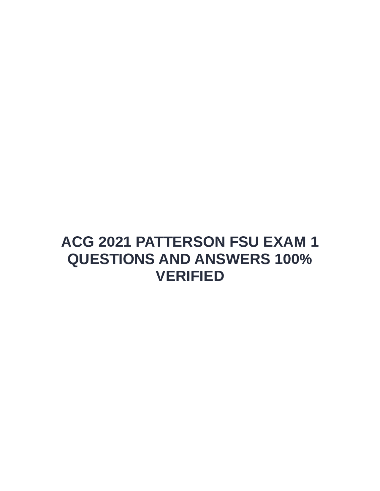 ACG 2021 PATTERSON FSU EXAM 1 QUESTIONS AND ANSWERS 100% VERIFIED ...